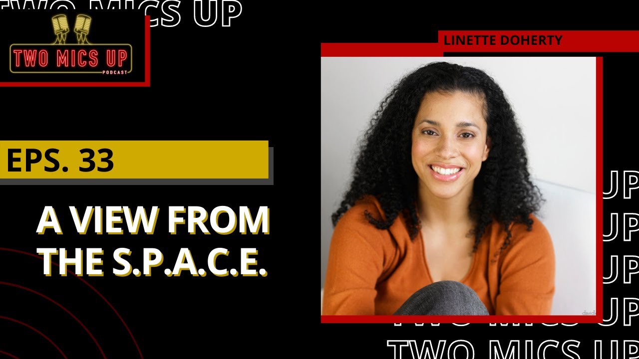 Eps. 33 A View From The S.P.A.C.E. - Featuring Actress Linette Doherty ...