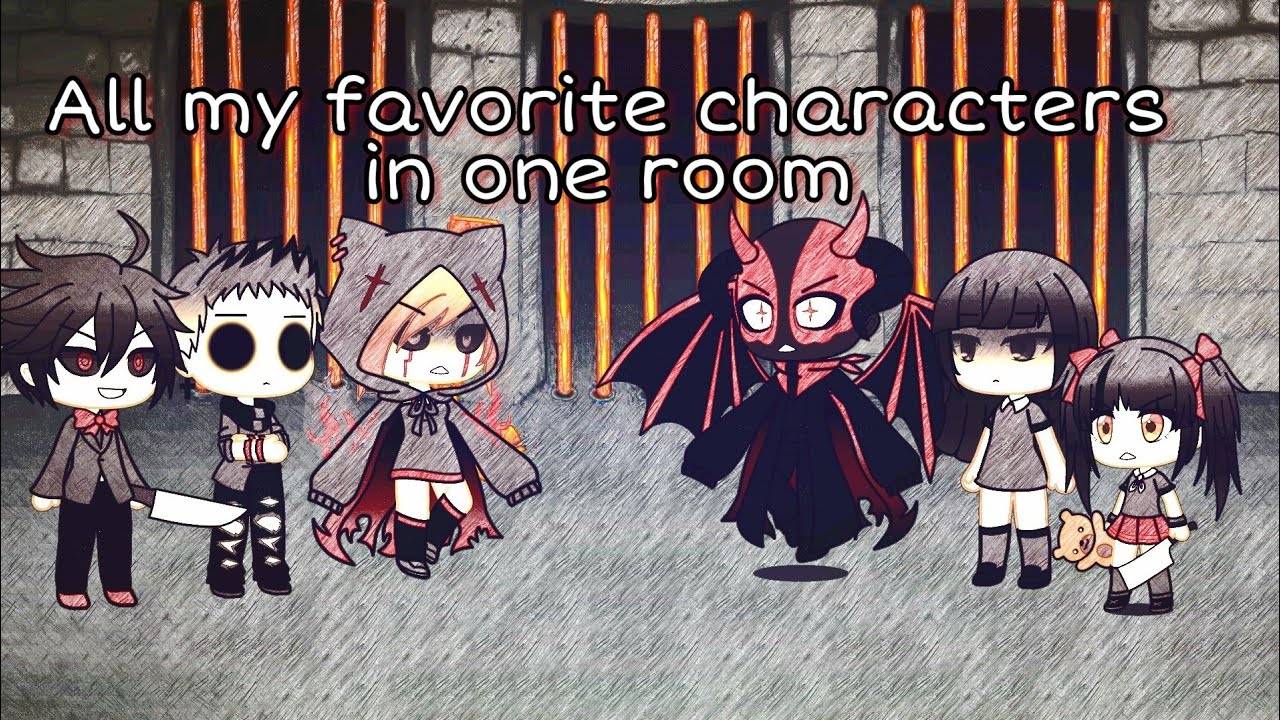 All my favorite characters in one room (GLMM) - YouTube