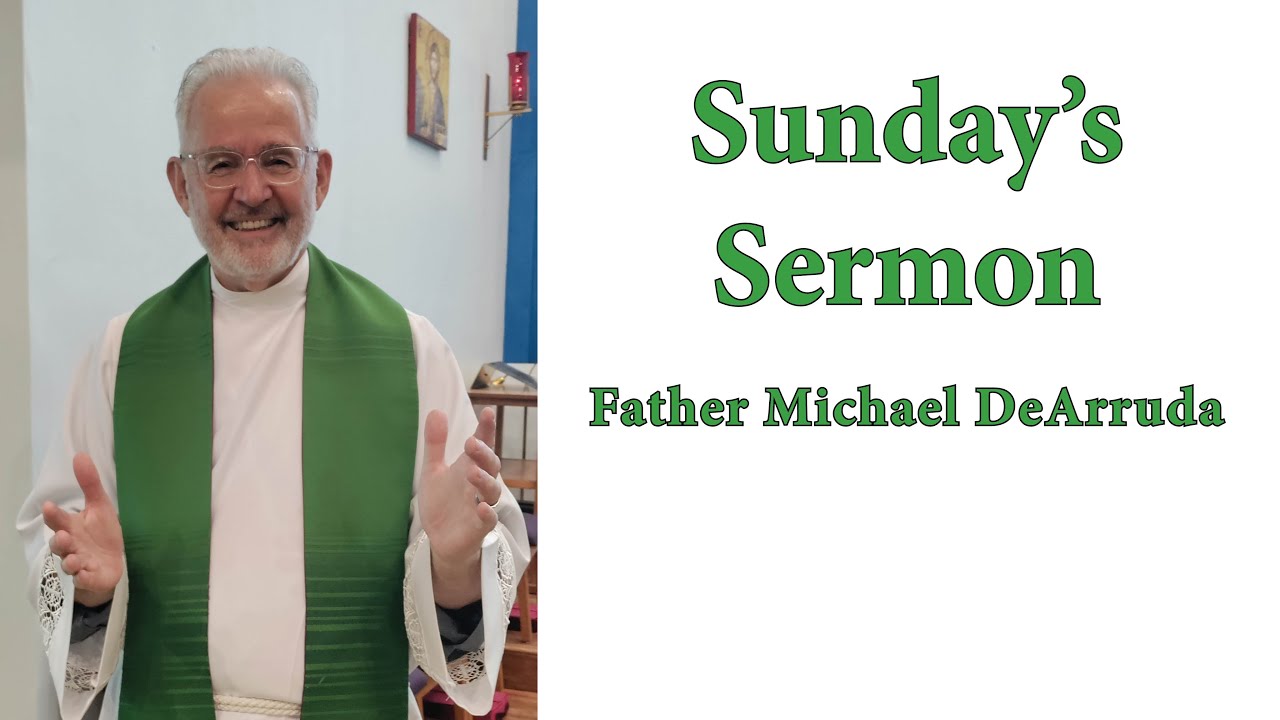 Homily from Father Michael on Sunday 8.25.24 - YouTube