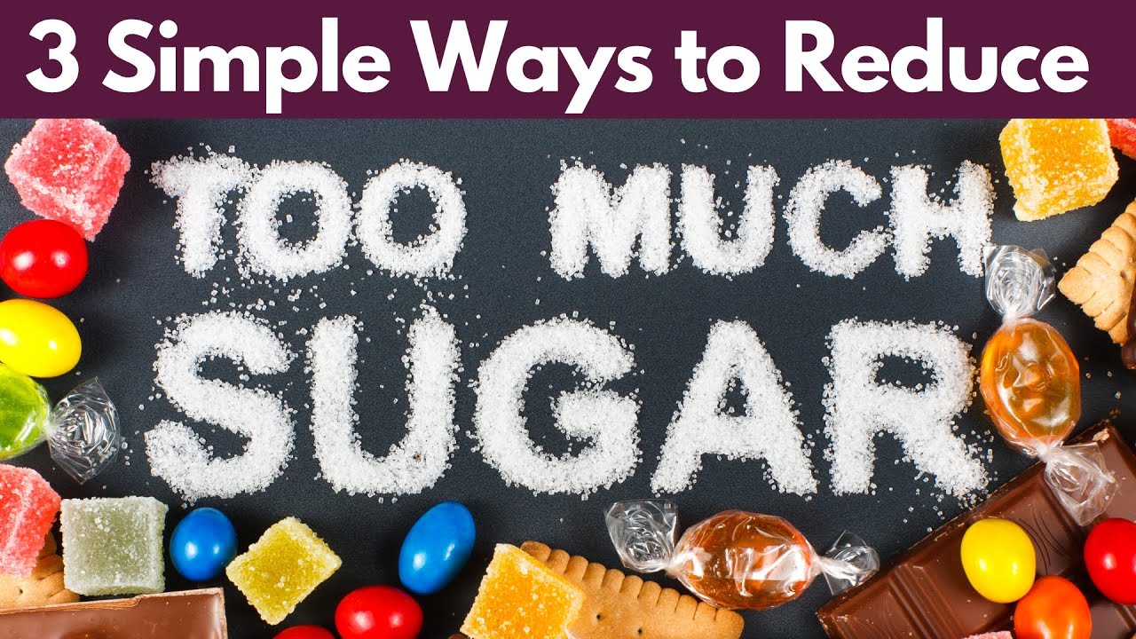3 SIMPLE Ways To Reduce SUGAR Intake | Diabetes | Insulin Resistance ...