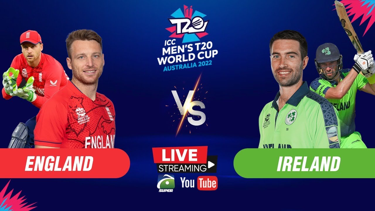 Live: Ireland vs England - ICC Men's T20 World Cup - 26th Oct 2022 ...