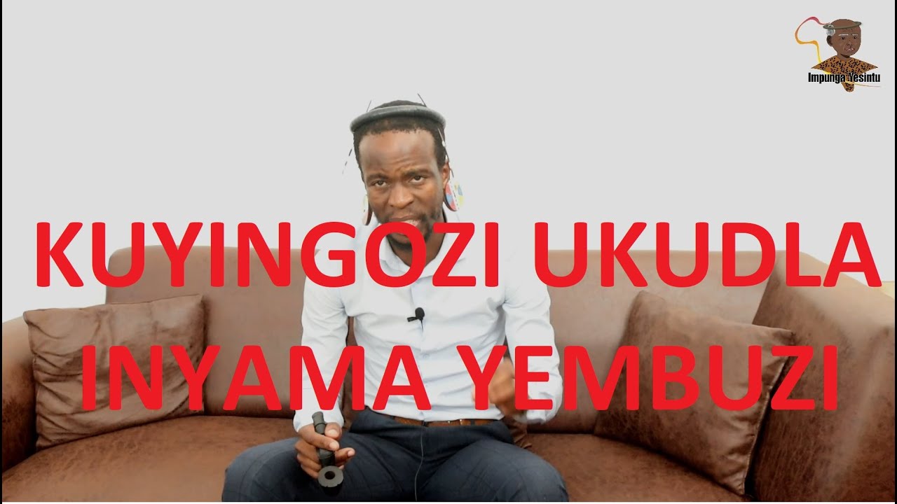 KUYINGOZI UKUDLA INYAMA YEMBUZI - YouTube