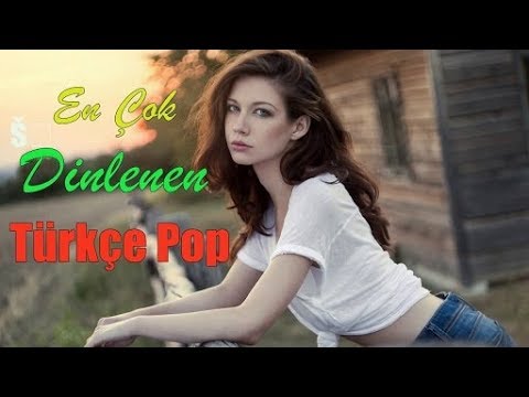 En Çok Dinlenen | Türkçe Pop Şarkilar | #Remix 2018 :En Çok İzlene #Pop Şarkilar ( Yeni 2018 ) #1