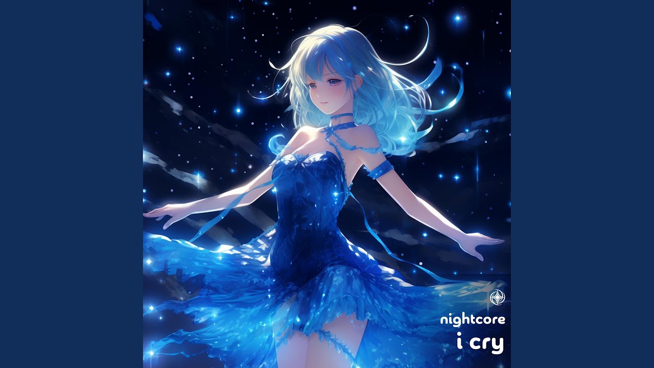 I Cry (Nightcore) - YouTube