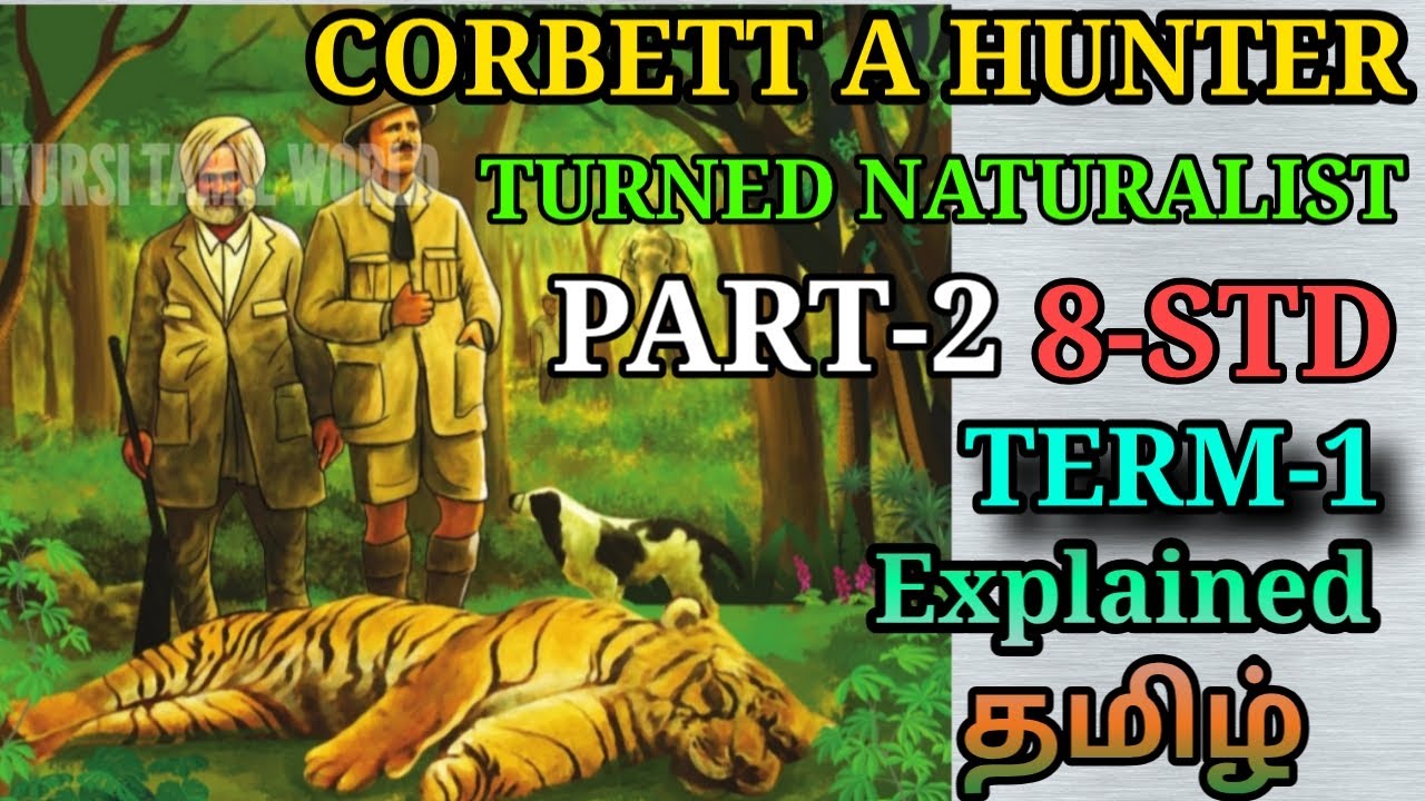 JIM CORBETT A HUNTER TURNED NATURALIST PART-2|EXPLAINED IN தமிழ் ...