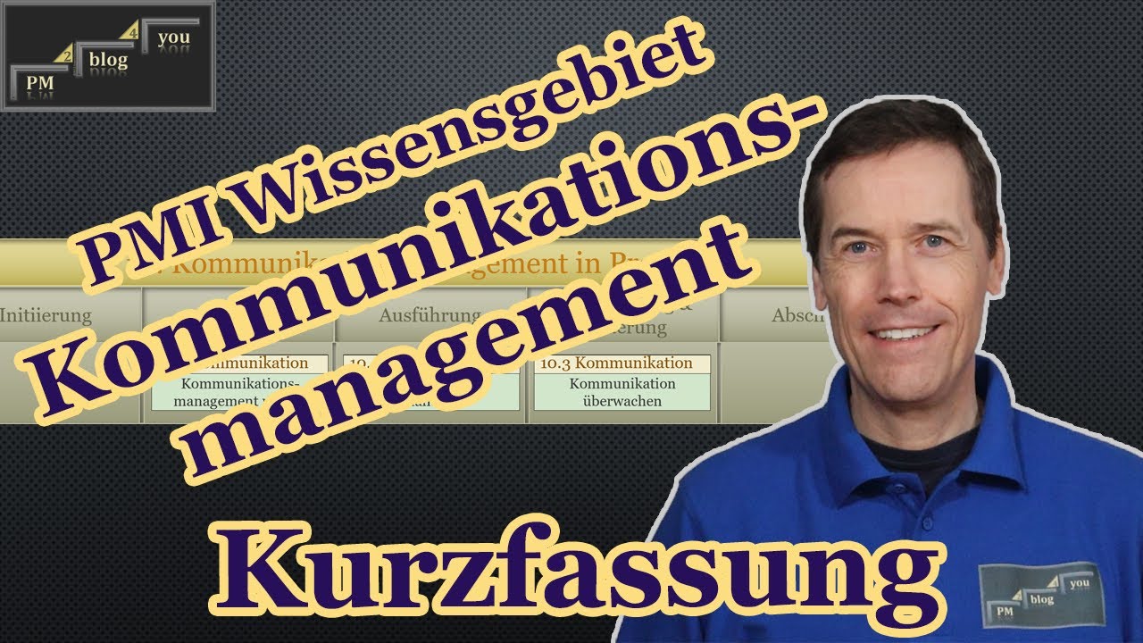 PMI Wissensgebiet: Kommunikationsmanagement — Kurzfassung - YouTube