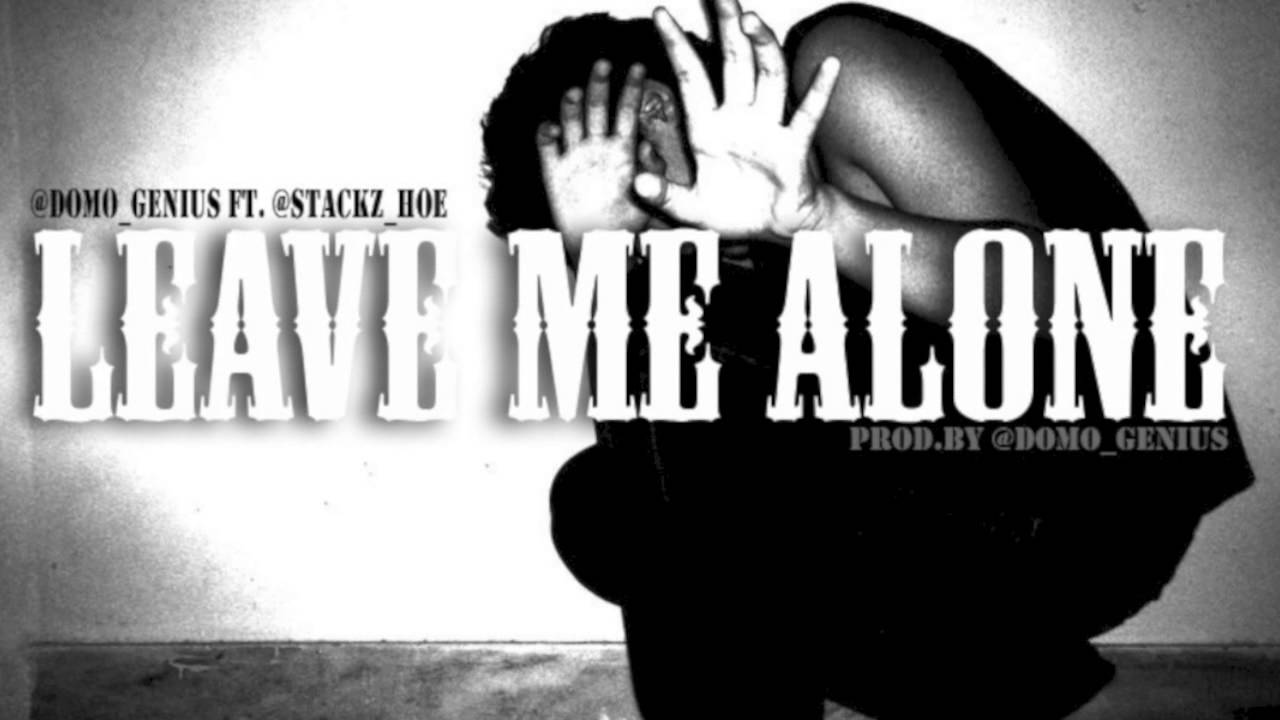 @DoMo_Genius Ft. @Stackz_Hoe - Leave Me Alone - YouTube