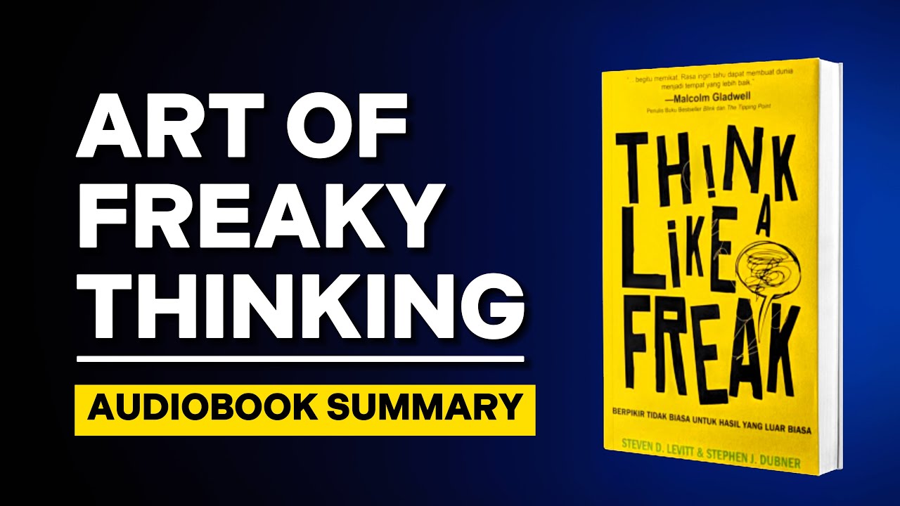 Why Being a Freak Is the Key to Success! | Think Like a Freak Audiobook ...