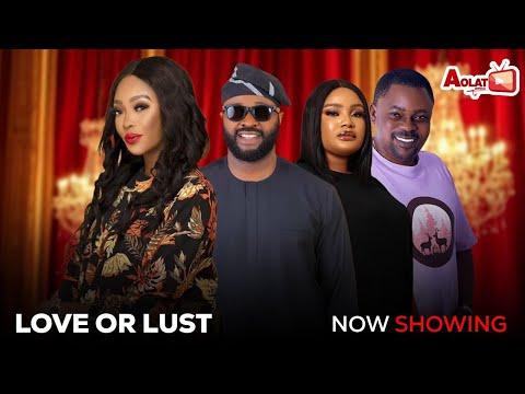 LOVE OR LUST - Yoruba movie 2025 Drama. Femi Adebayo, Aolat, Vicky Adeboye, Afeez Eniola, Seyi Edun