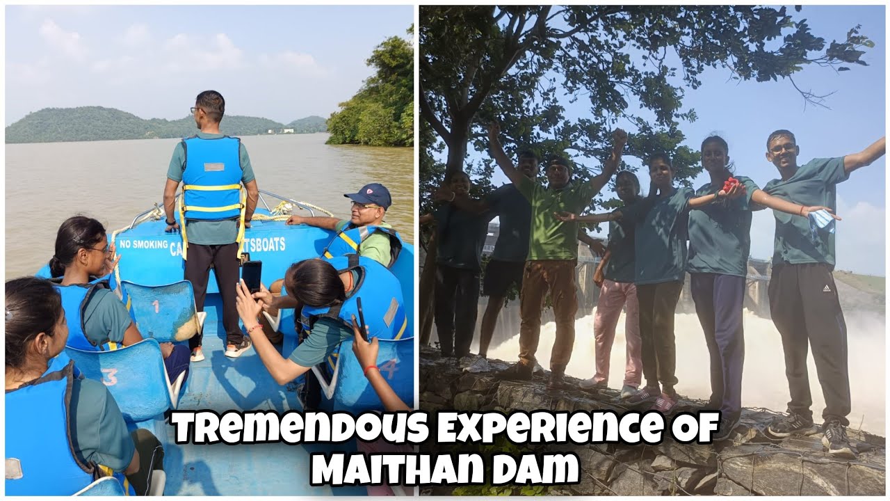 Tremendous Experience Of Maithan Dam | Dhanbad School of Nursing ...