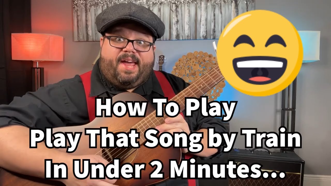 How to play Play That Song by Train in under 2 minutes with Chas Evans ...