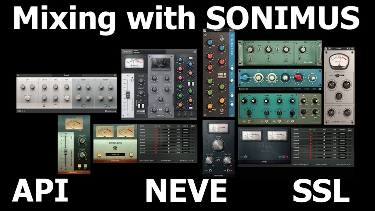 Mixing using only Sonimus plugins A Console API, Satson SSL & N Console ...