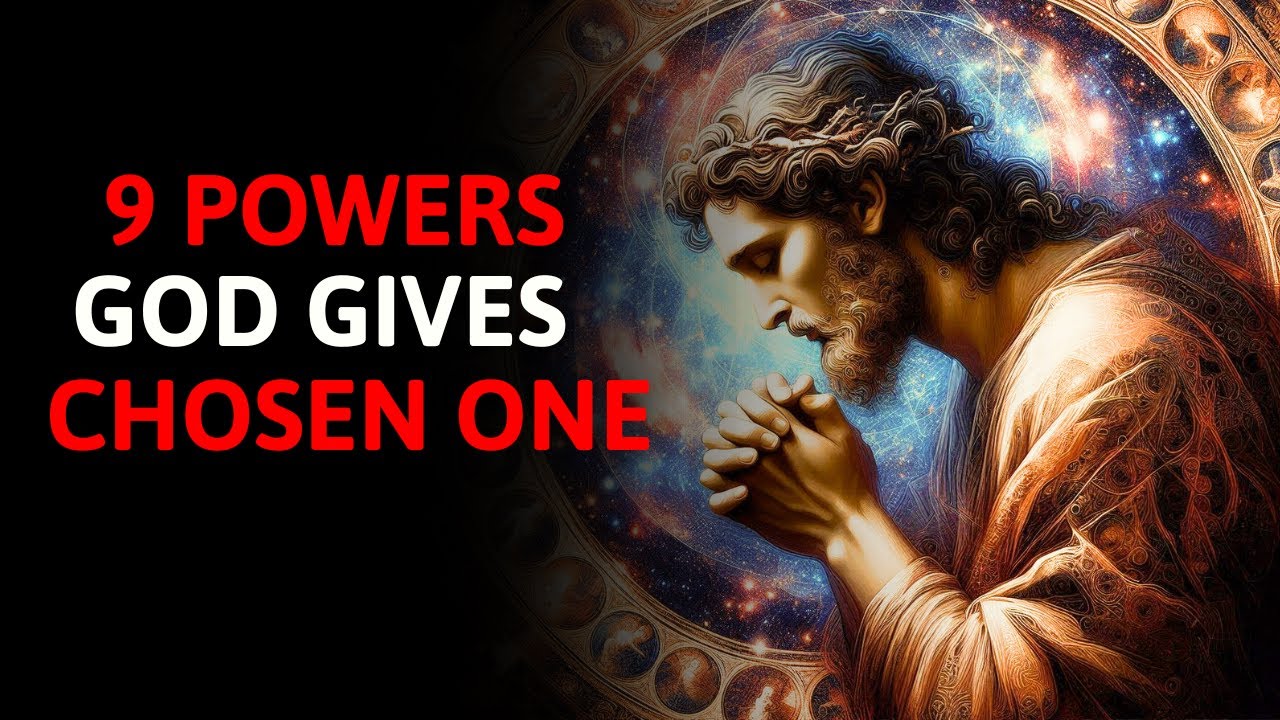 CHOSEN ONE: 9 POWERS That GOD Gives You - YouTube