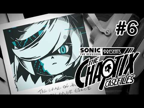 Sonic Presents: The Chaotix Casefiles | Episode 6