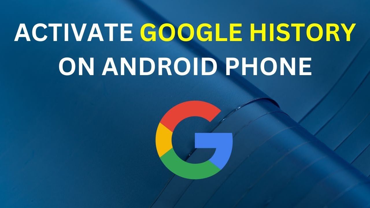 How to Activate Google History on Android Phone [EASY] - YouTube