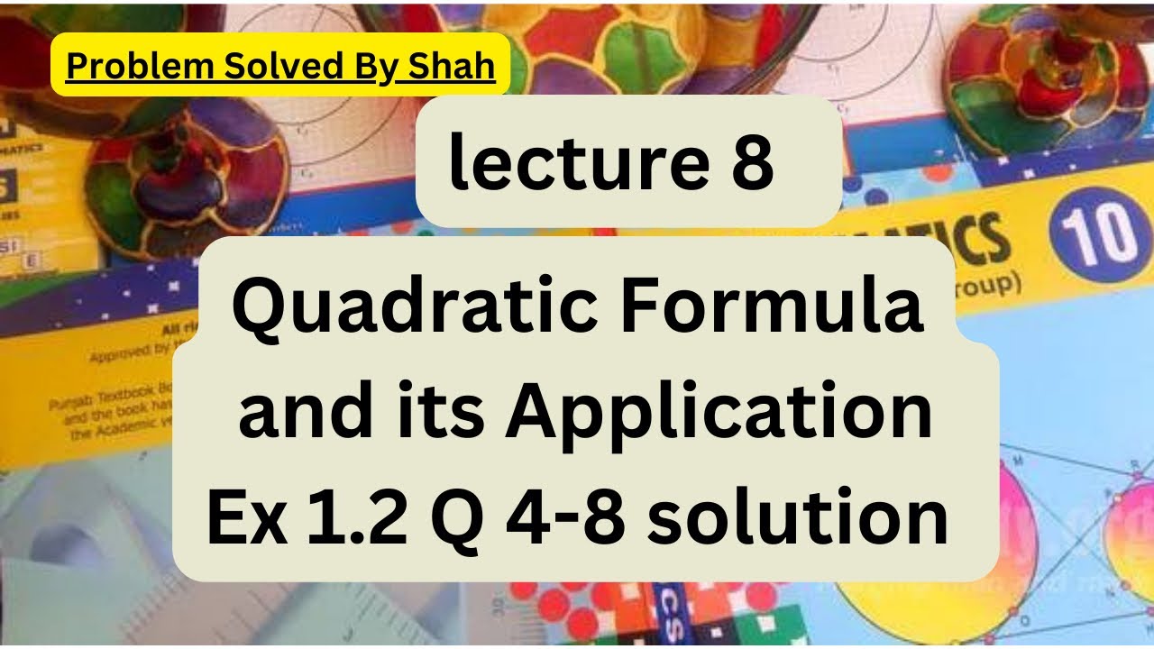 Quadratic Formula and its Application Ex 1.2 Q 4-8 solution 10th class ...