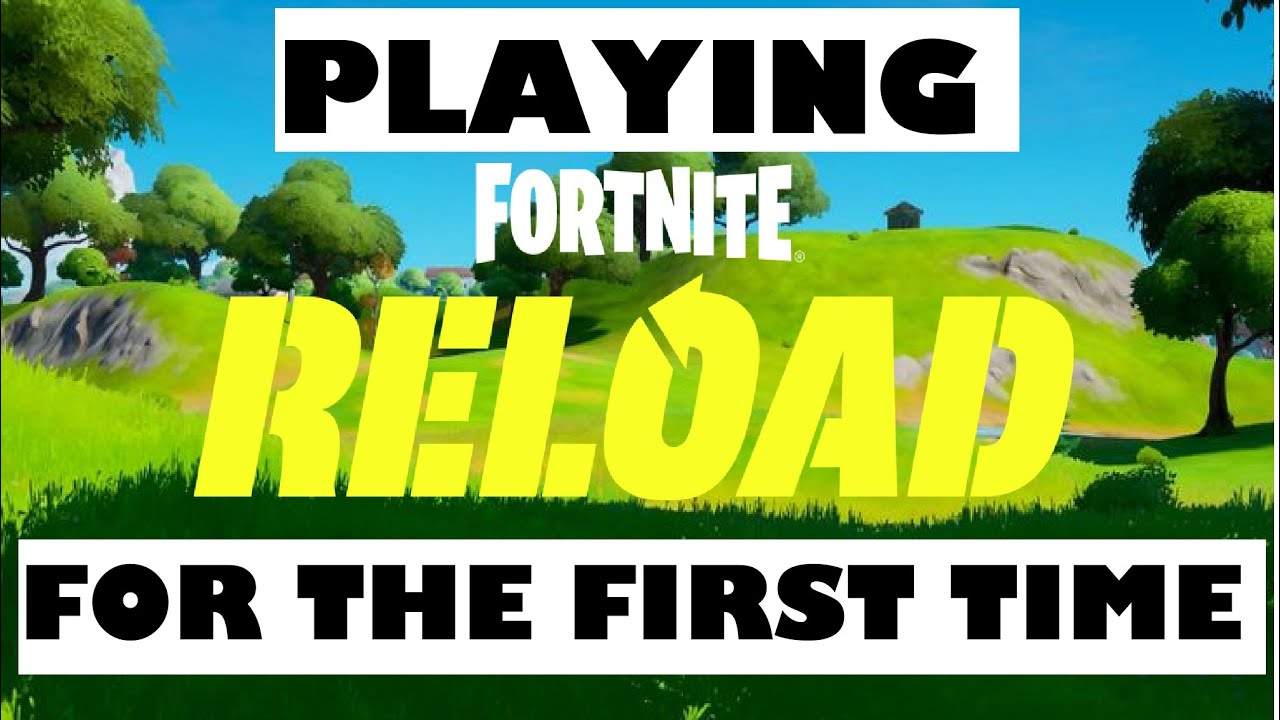 Playing Fortnite Reload for the First Time !! - YouTube