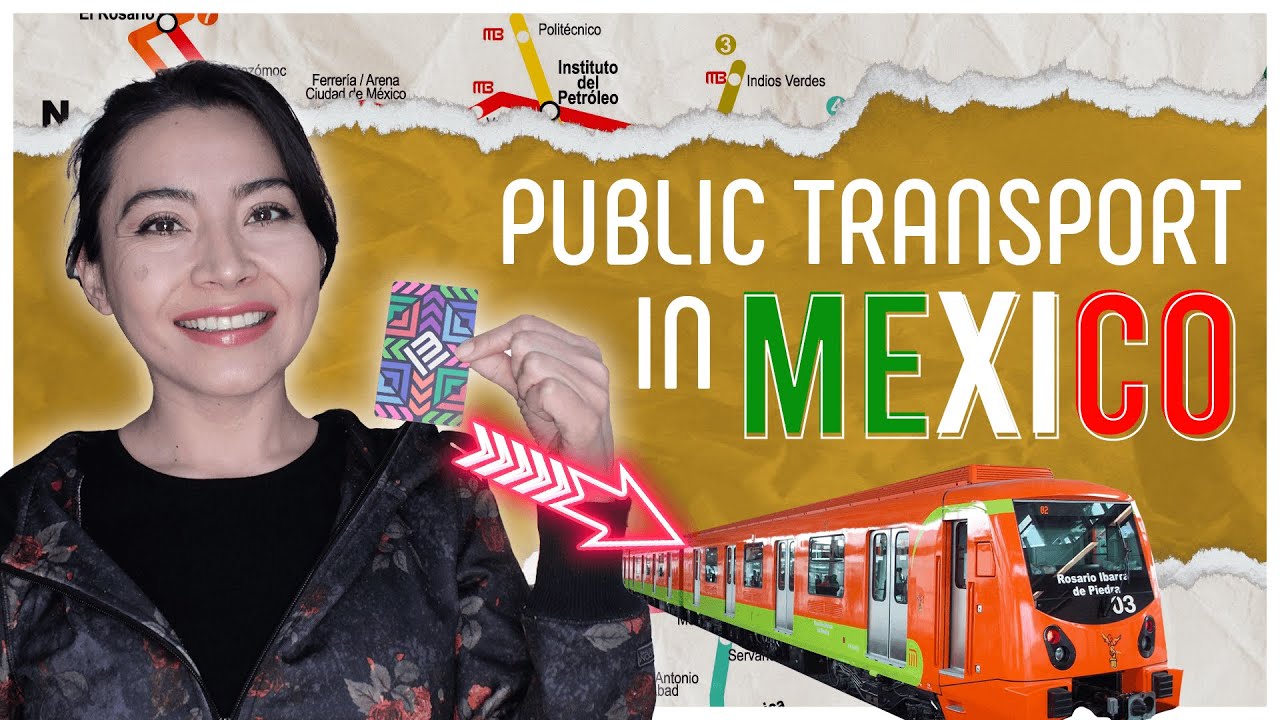 How is Public Transport in Mexico City? All the Spanish you need to get ...