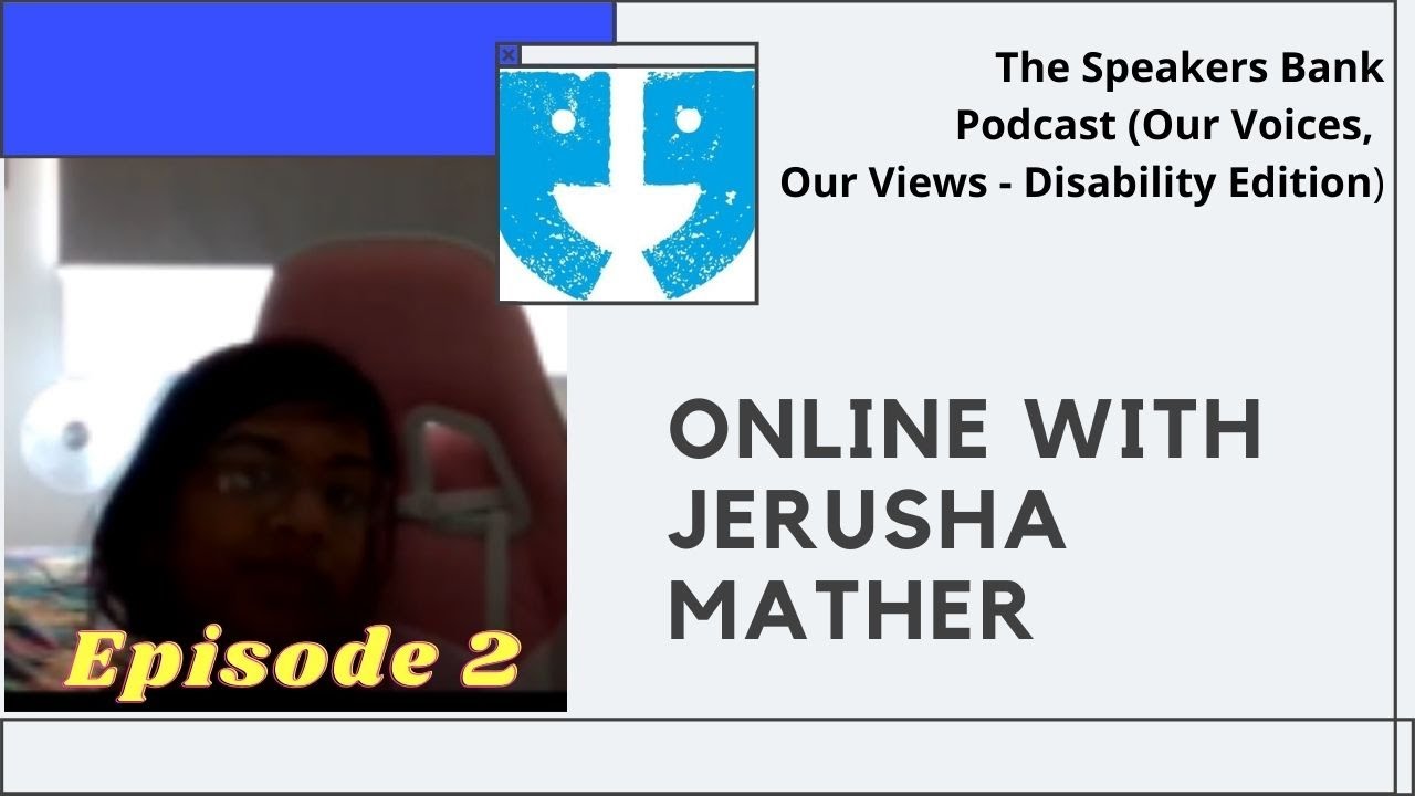 Speakers Bank Podcast (Our Voices, Our Views) Interview with Jerusha Mather Episode 2 - YouTube