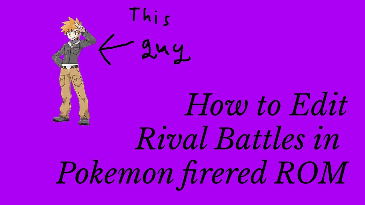 How to edit rival battles in pokemon firered for a ROM hack - YouTube