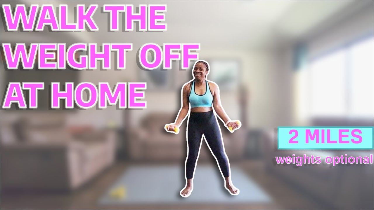 Walk the Weight Off at Home: 2-Mile Walk - YouTube