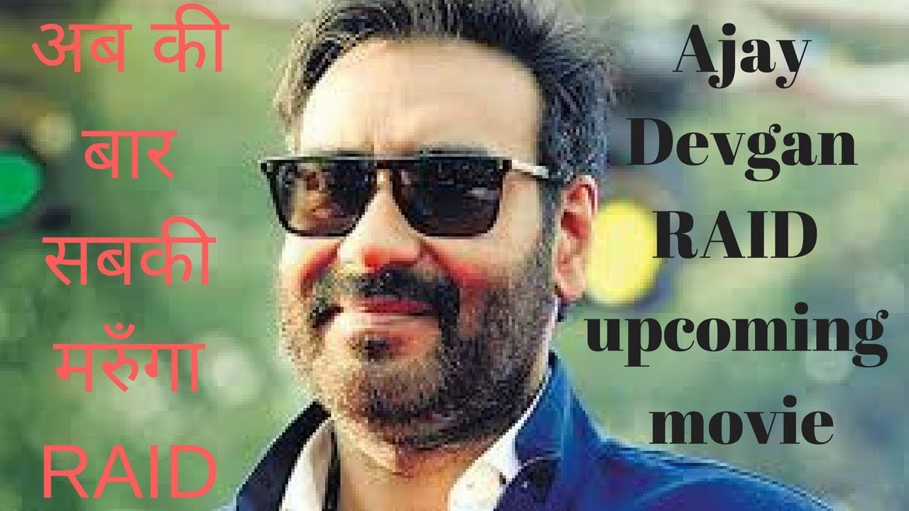 Raid Movie | Ajay Devgan Upcoming Movie Raid - YouTube