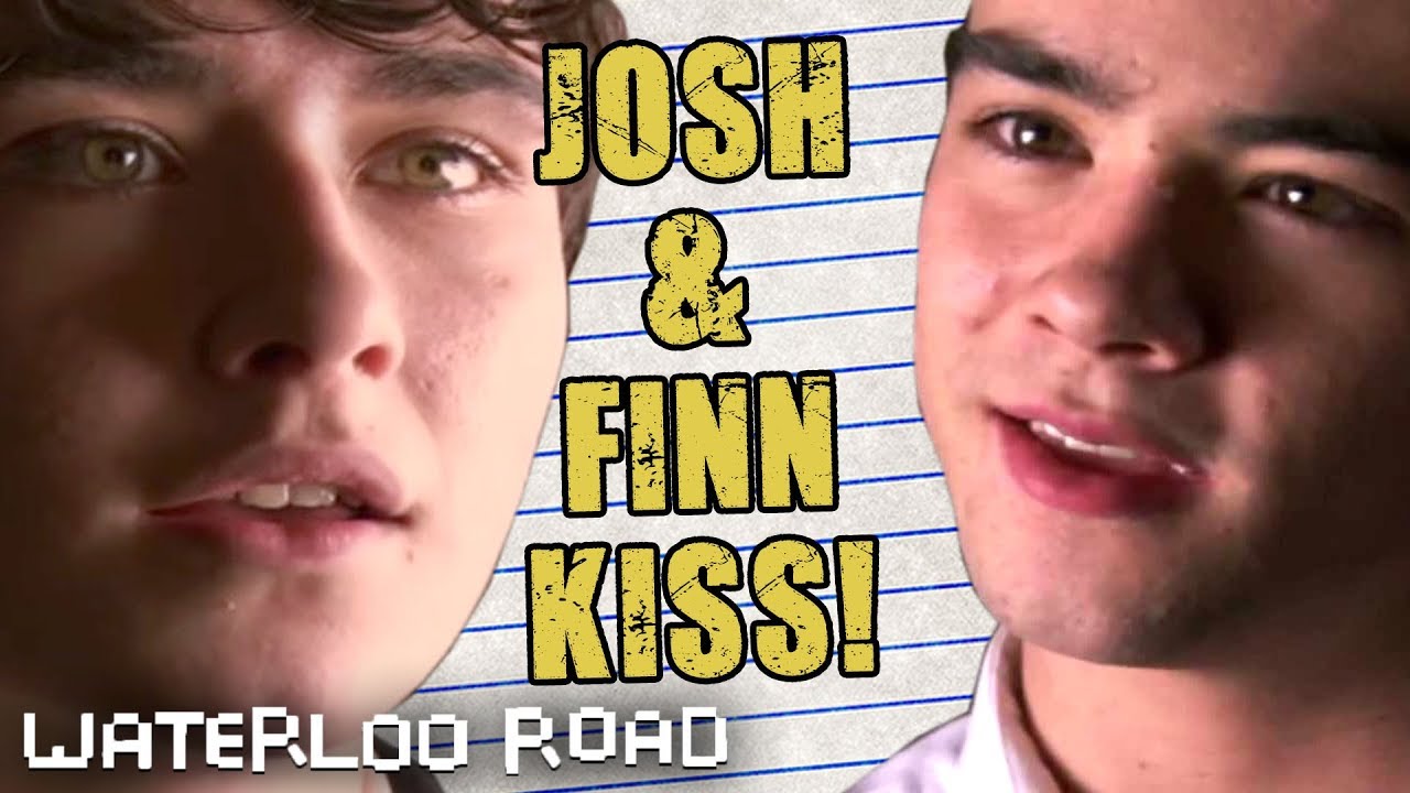 Josh Kisses Finn | Waterloo Road - YouTube