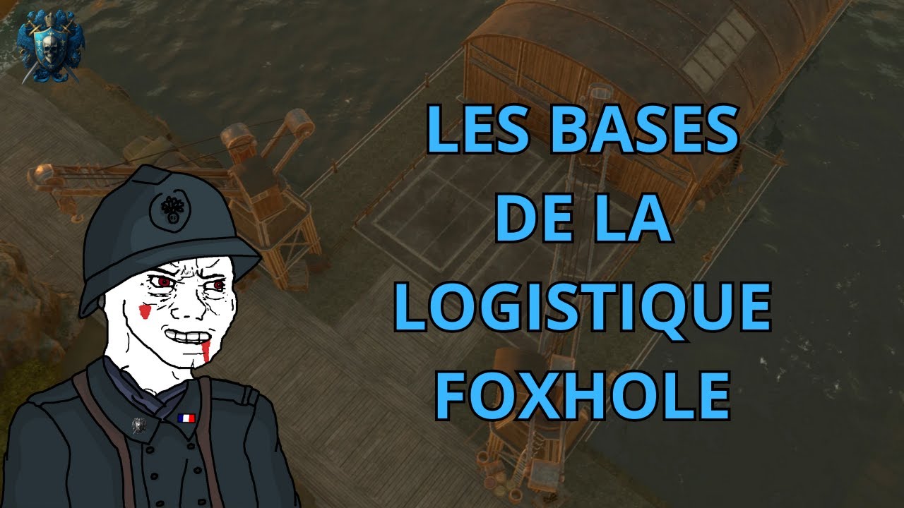 [DMD] LES BASES DE LA LOGI DANS | Guide Foxhole #2 - YouTube