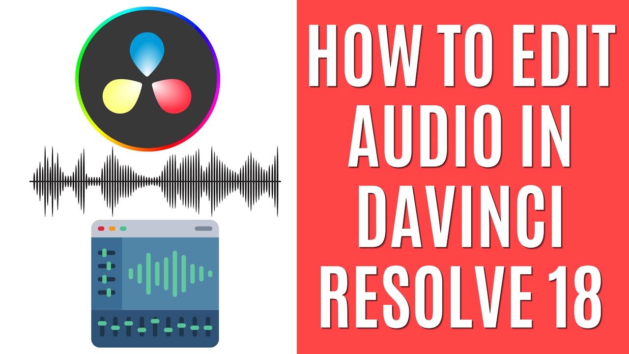 How to Edit Audio in DaVinci Resolve 18 [Easy Guide] - YouTube