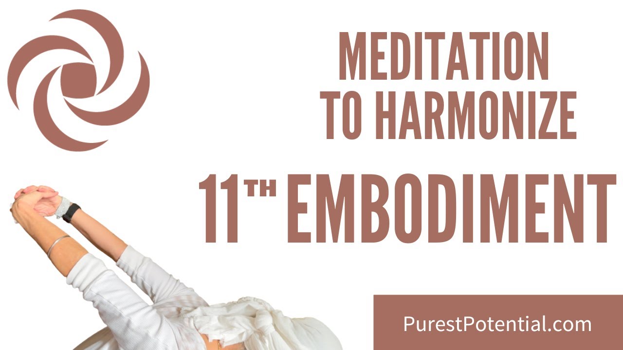 Eleventh Embodiment Meditation - Purest Potential - YouTube