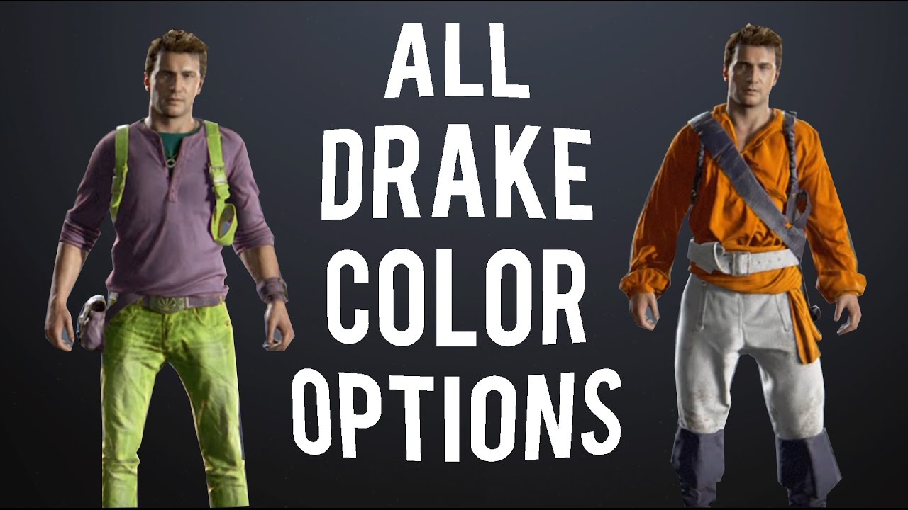 Uncharted 4 All Drake Color Options - YouTube