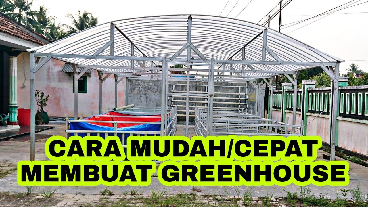 CARA MEMBUAT GREENHOUSE MENGGUNAKAN BAJA RINGAN - YouTube