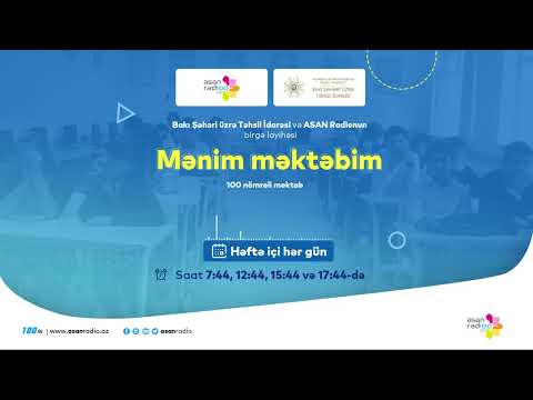 100 nömrəli tam orta məktəb –“Mənim məktəbim” layihəsi