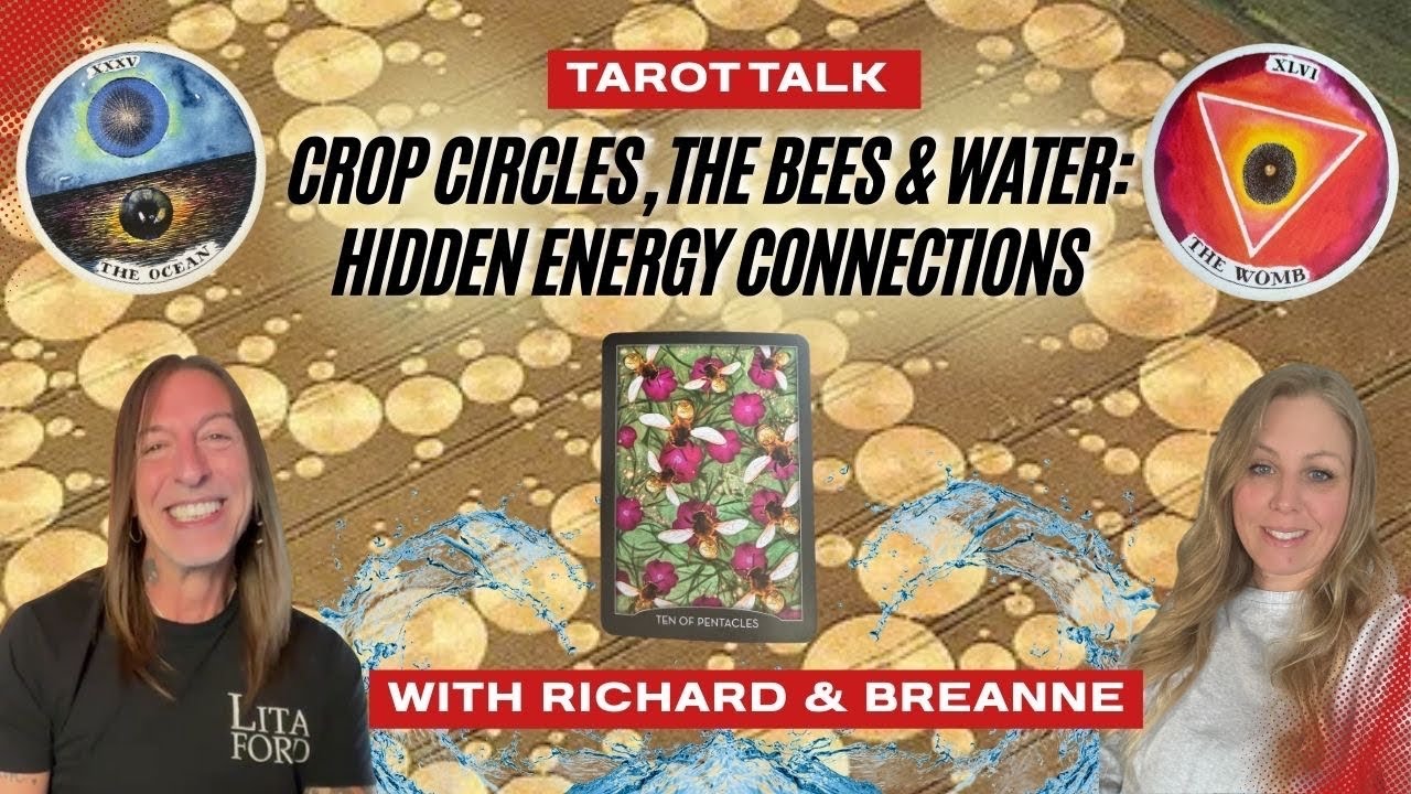 Tarot Talk with Breanne & Richard 🧿 Crop Circles, Bees & Water: Hidden ...