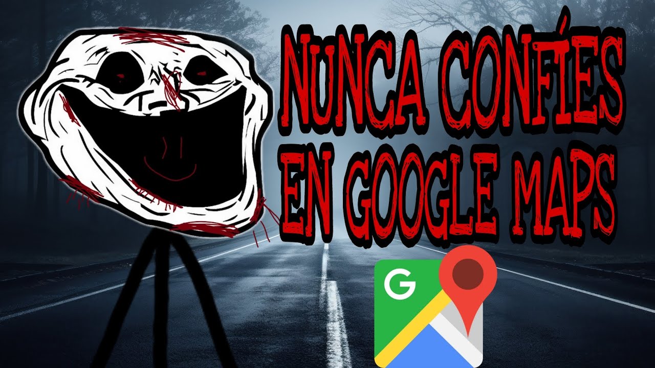 NO DEBI CONFIAR EN GOOGLE MAPS !!! 💀 VOID MEMES EN ESPAÑOL - YouTube