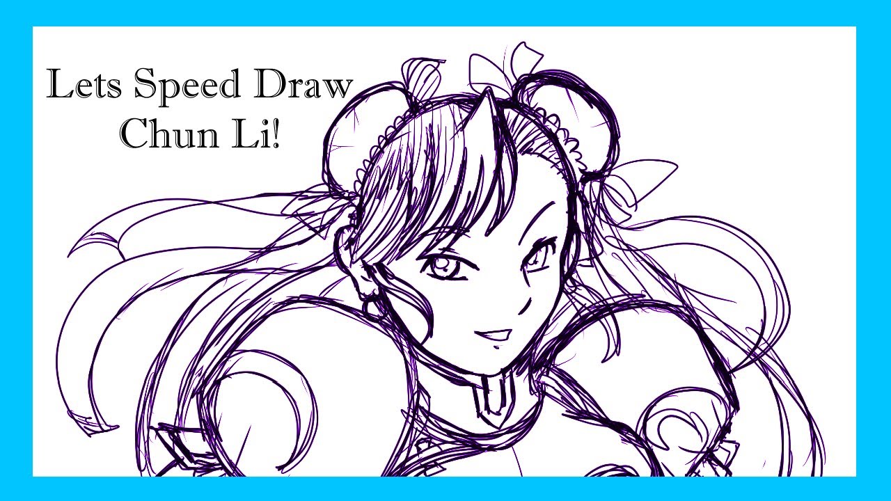 Lets Speed Draw Chun LI! - YouTube