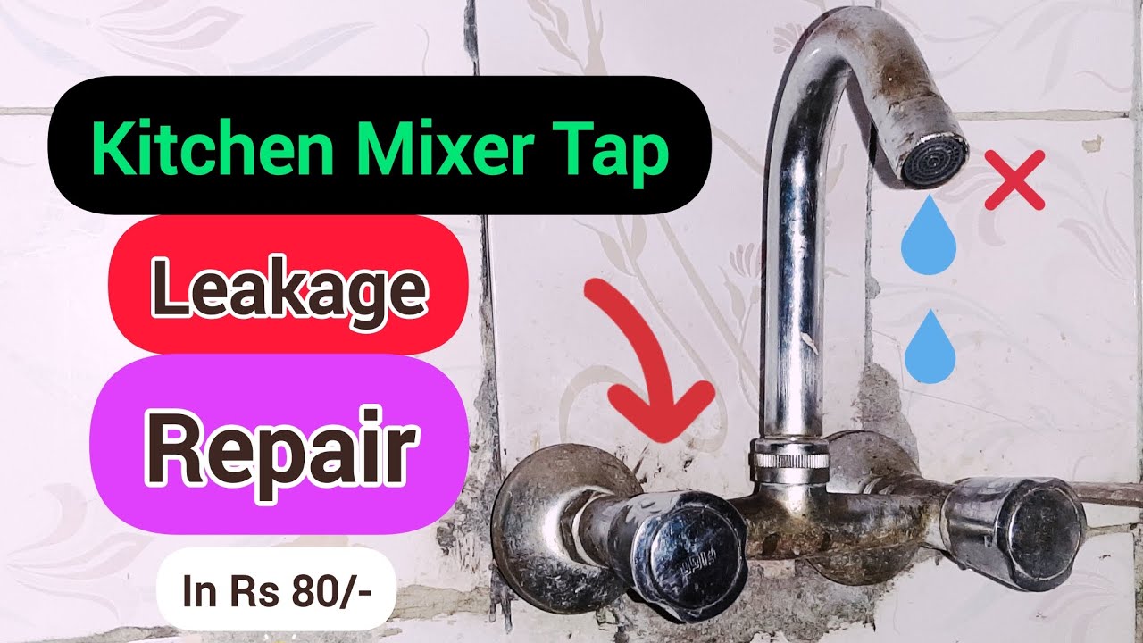 How To Repair Leakage Kitchen Mixer Tap | Sink Mixer Leakage Repairing ...