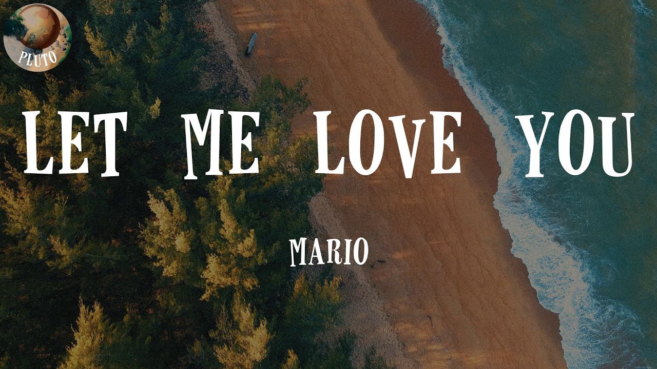 Mario - Let Me Love You (Lyrics) Mm - YouTube