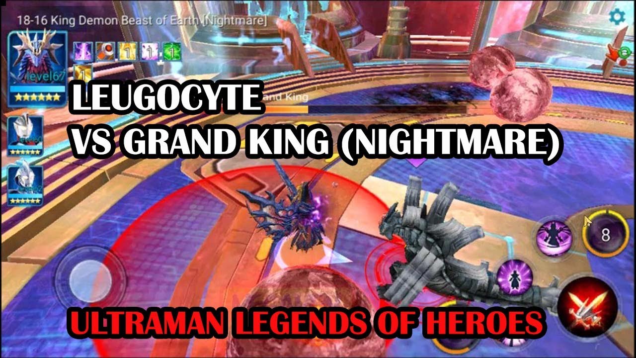 LEUGOCYTE VS GRANDKING (NIGHTMARE) - ULTRAMAN LEGEND OF HEROES - YouTube