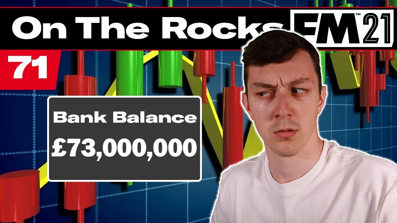 WHERE IS THE MONEY? | On The Rocks | Football Manager 2021 | #71 - YouTube