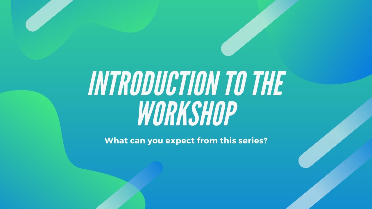 Workshop Introduction - YouTube
