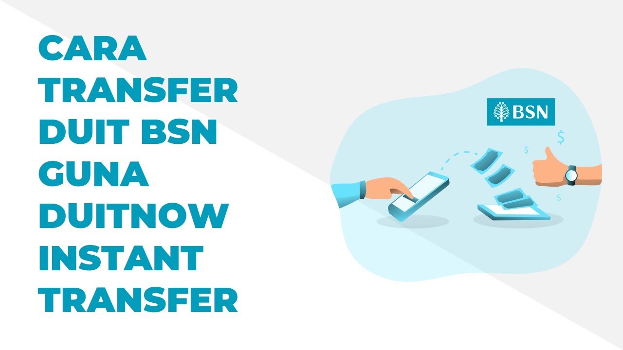 Cara Transfer Duit BSN Guna DuitNow Instant Transfer - YouTube