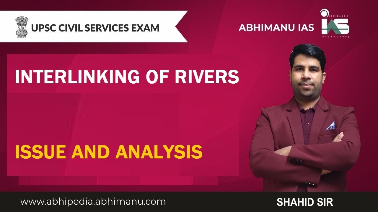 UPSC Exam | Issues And Analysis I Geography I Interlinking Of Rivers ...