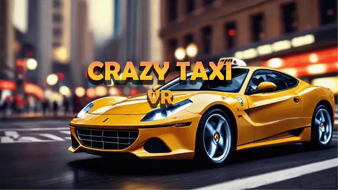 Crazy Taxi VR Car Driving | Car Simulator on SideQuest Oculus Quest ...