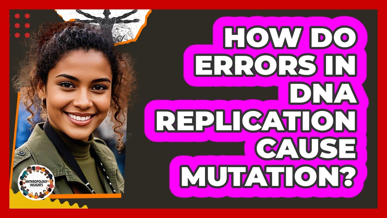 How Do Errors In DNA Replication Cause Mutation? - YouTube