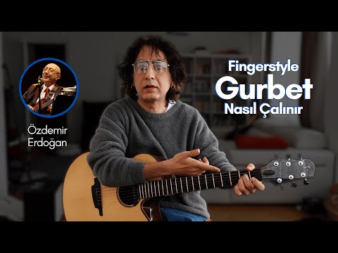 Özdemir Erdoğan - Gurbet | Fingerstyle Gitar Nasıl Çalınır?