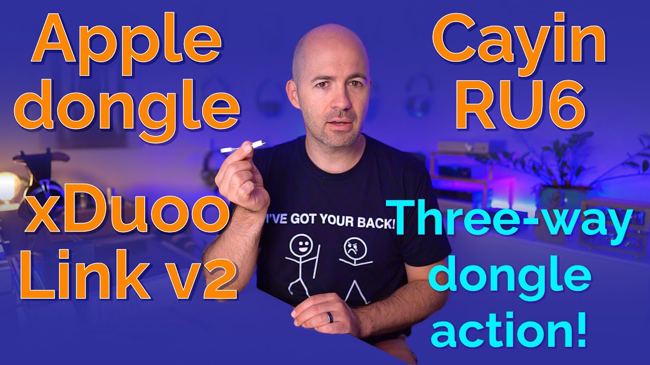 Apple Dongle, Cayin RU6 & xDuoo Link v2 Review - 3-way dongle action ...