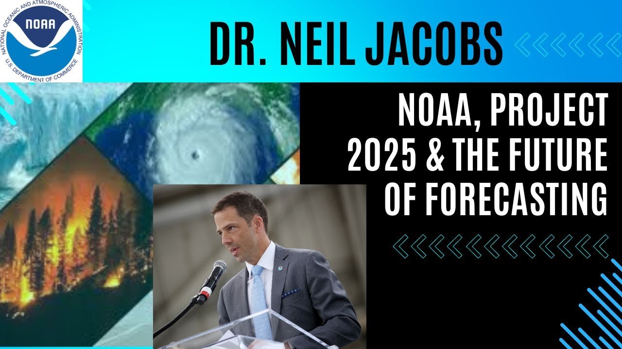 NOAA, Project 2025 & the Future of Forecasting - YouTube