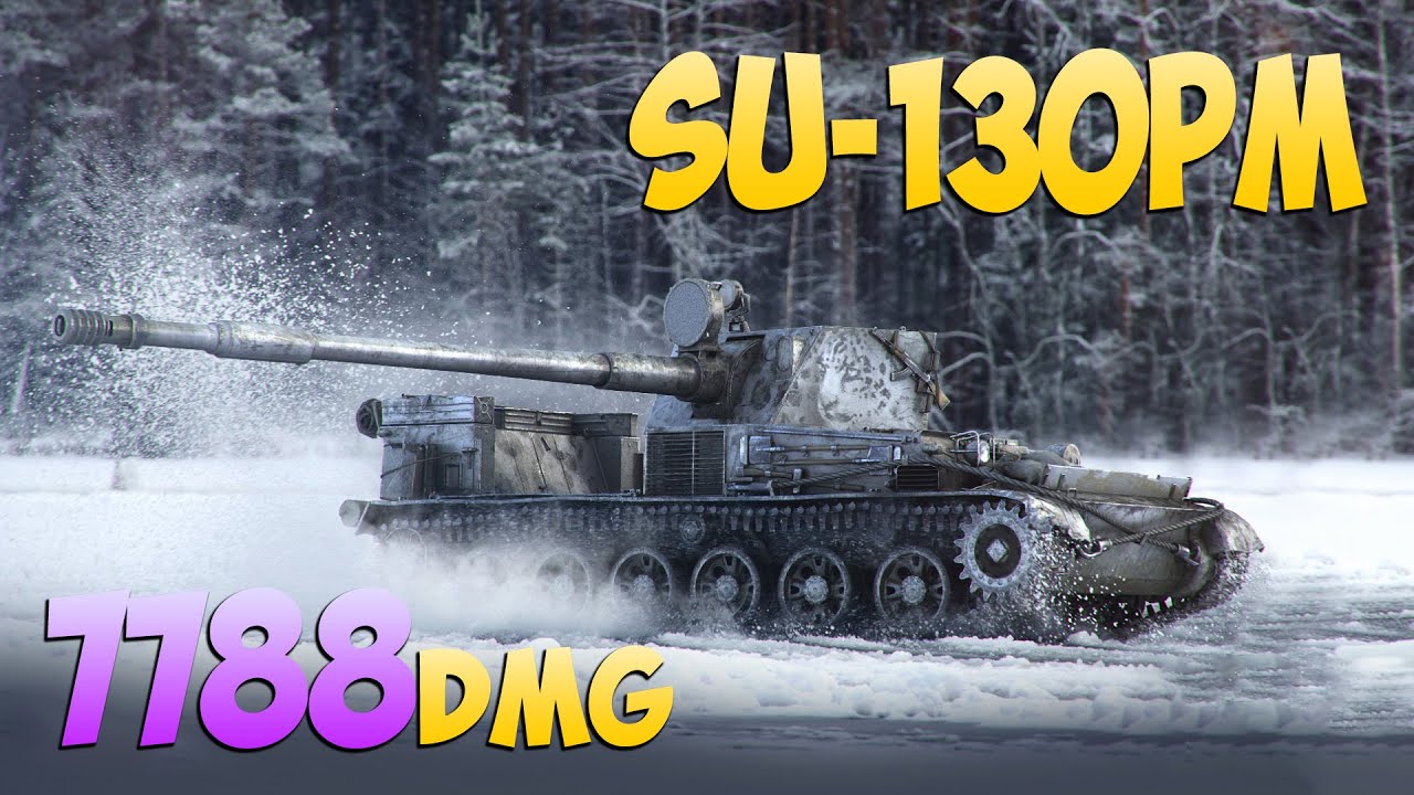 SU-130PM - 6 Frags 7.7K Damage - Crystal! - World Of Tanks - YouTube