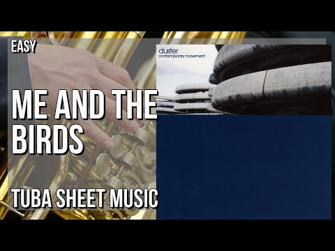Tuba Sheet Music: How to play Me and the Birds by Duster - YouTube
